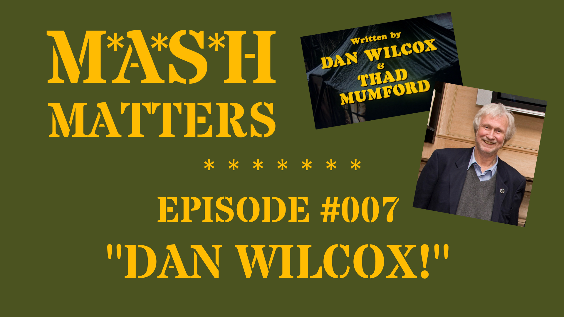 MASH Matters 007 - Dan Wilcox! - MASH Matters