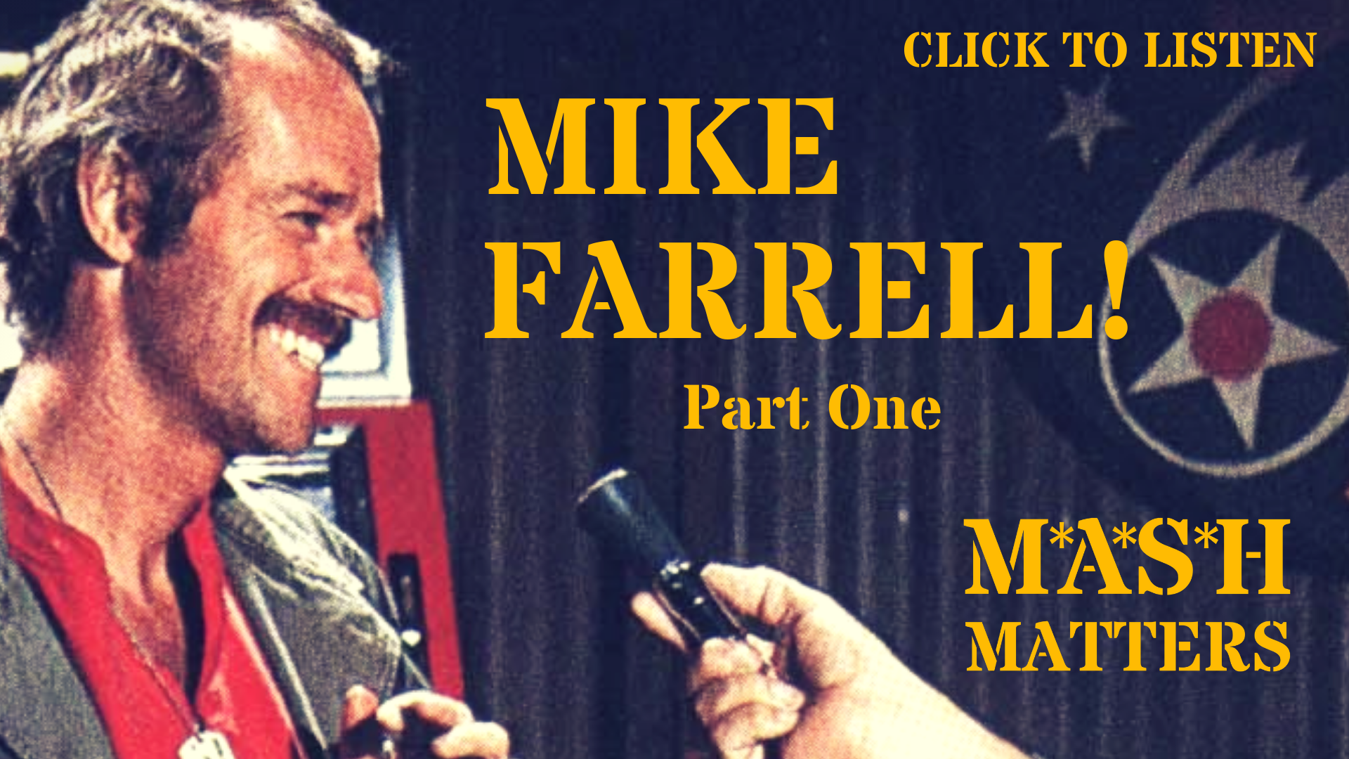 020 - MIKE FARRELL! (Part One) - M*A*S*H Matters