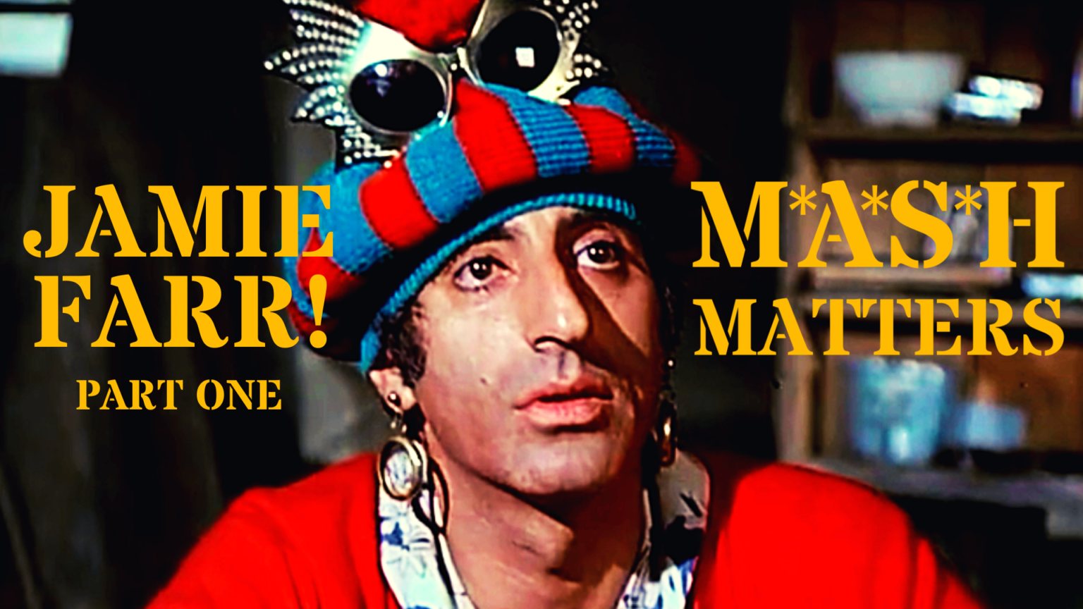 40 - Jamie Farr! (Part One) - MASH Matters