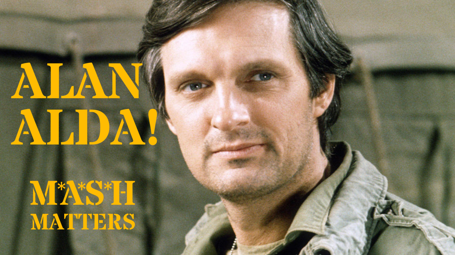 46 - Alan Alda! - MASH Matters