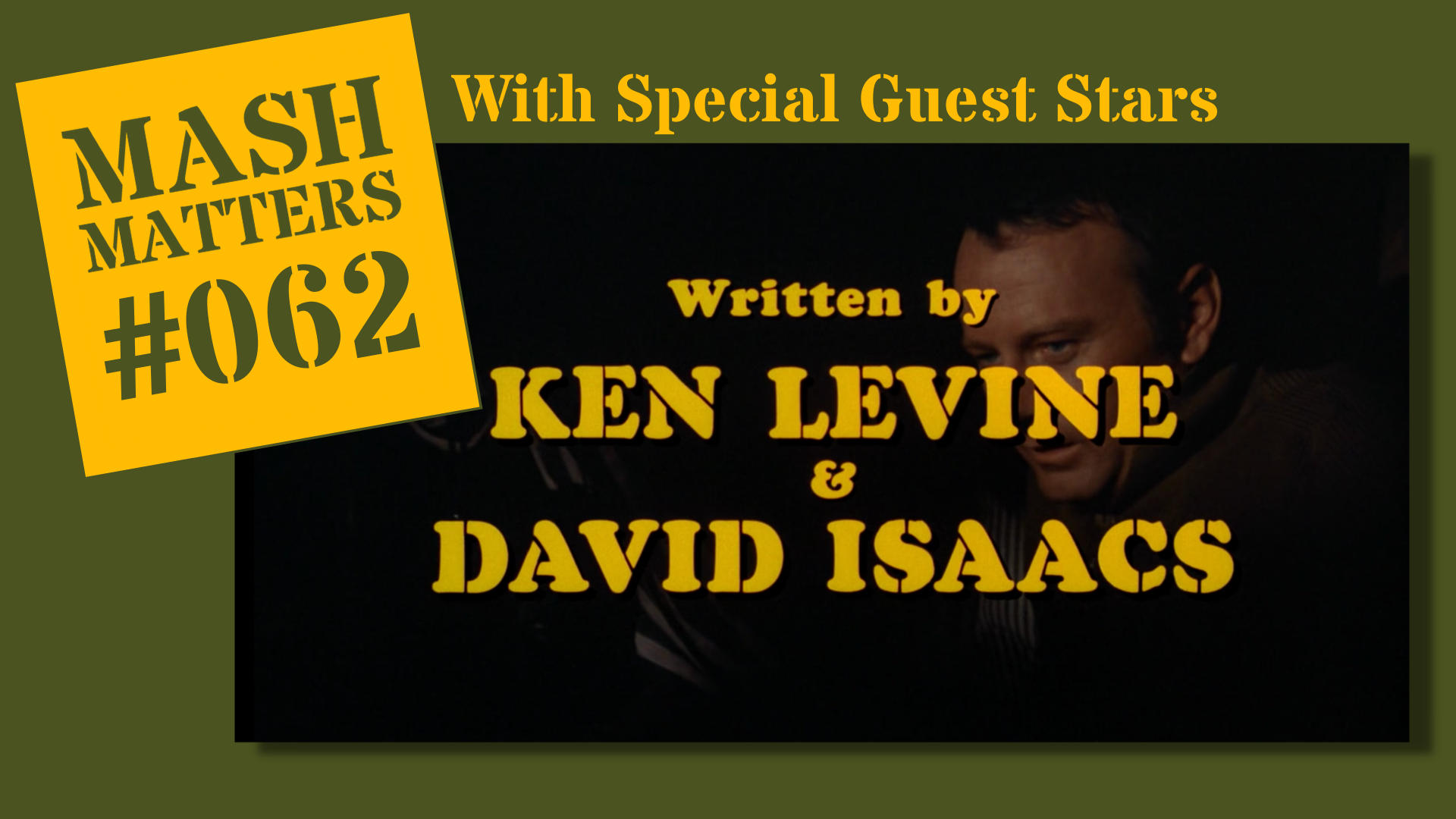 62 - Ken Levine and David Isaacs! - MASH Matters