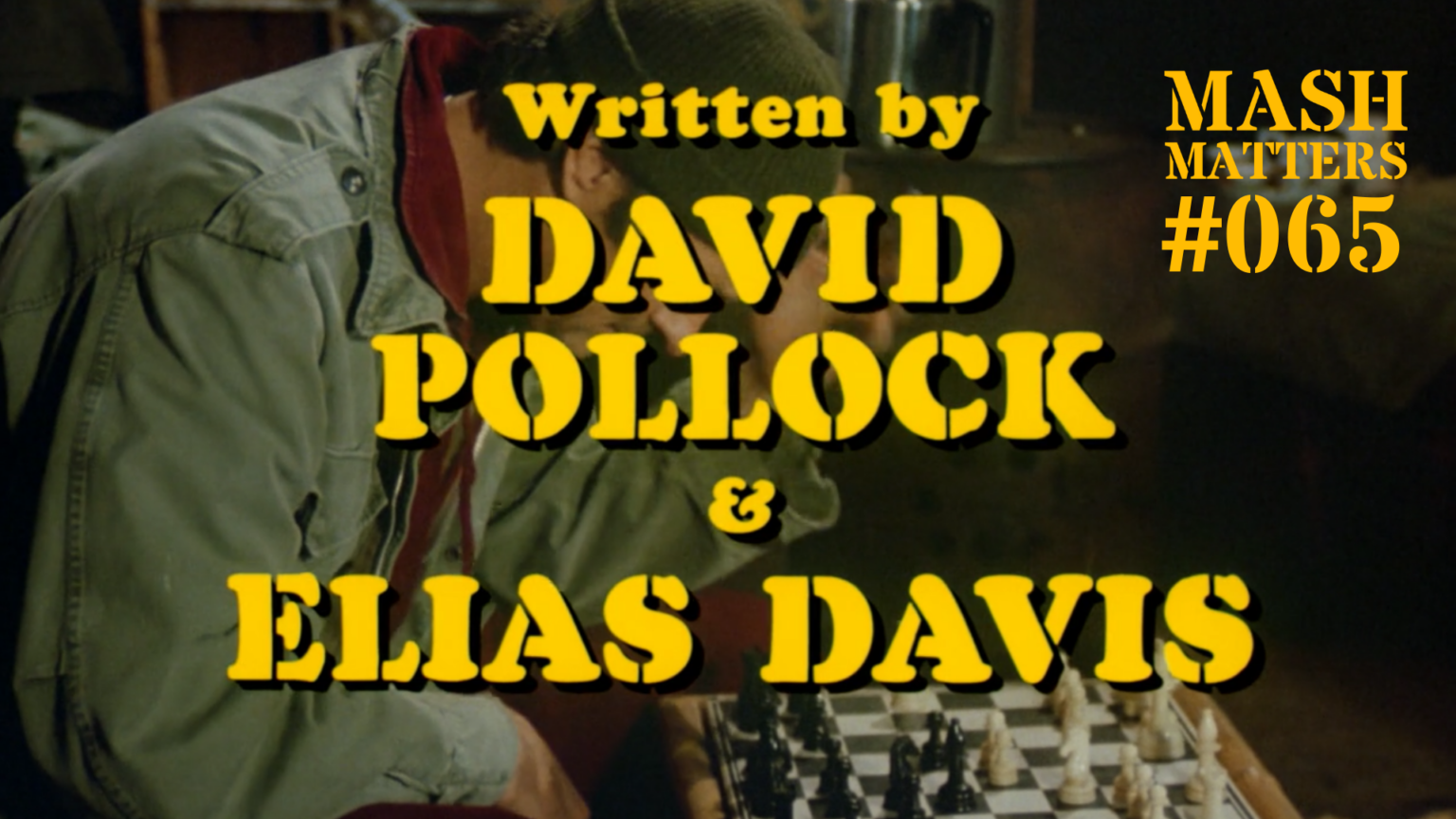 65 - David Pollock & Elias Davis! - MASH Matters