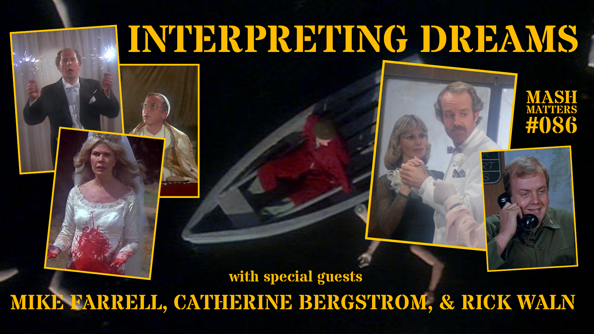 86 - Interpreting Dreams - with special guests Mike Farrell, Catherine ...