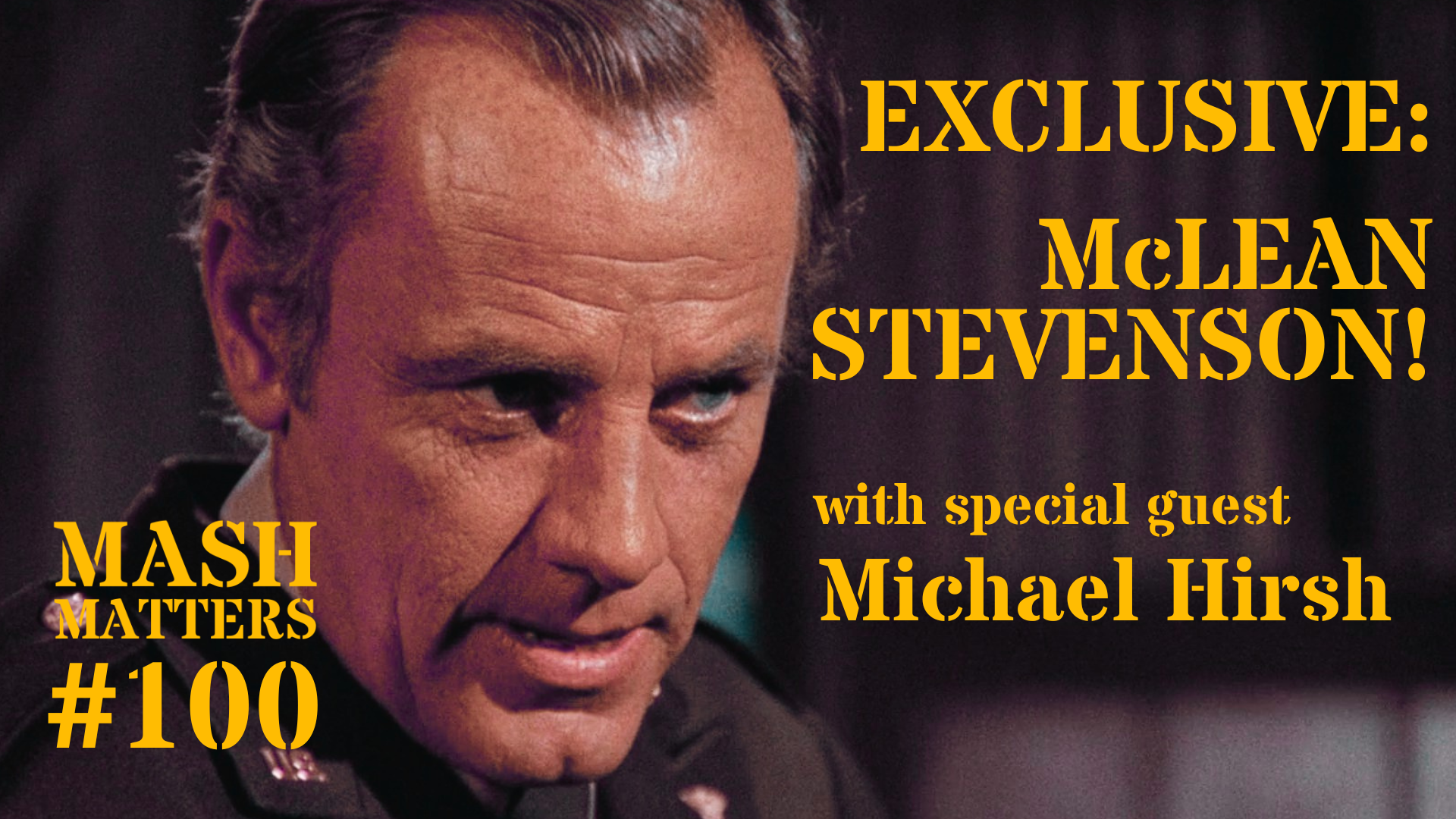 Episode #100 - McLEAN STEVENSON! (with special guest Michael Hirsh ...